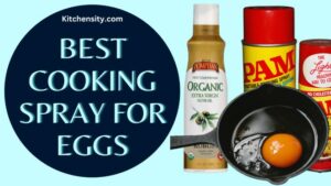 Best Cooking Sprays For Eggs - Reviewed 5 Top Sprays