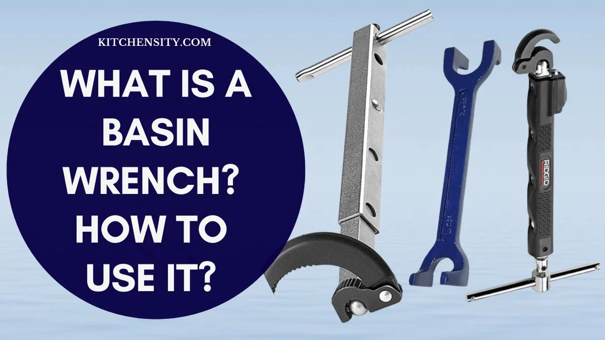 What Is A Basin Wrench Used For? Its Types & Functions